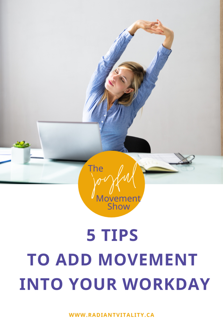 EP 88 - 5 Tips to Add More Movement Into Your Work Day - Radiant ...