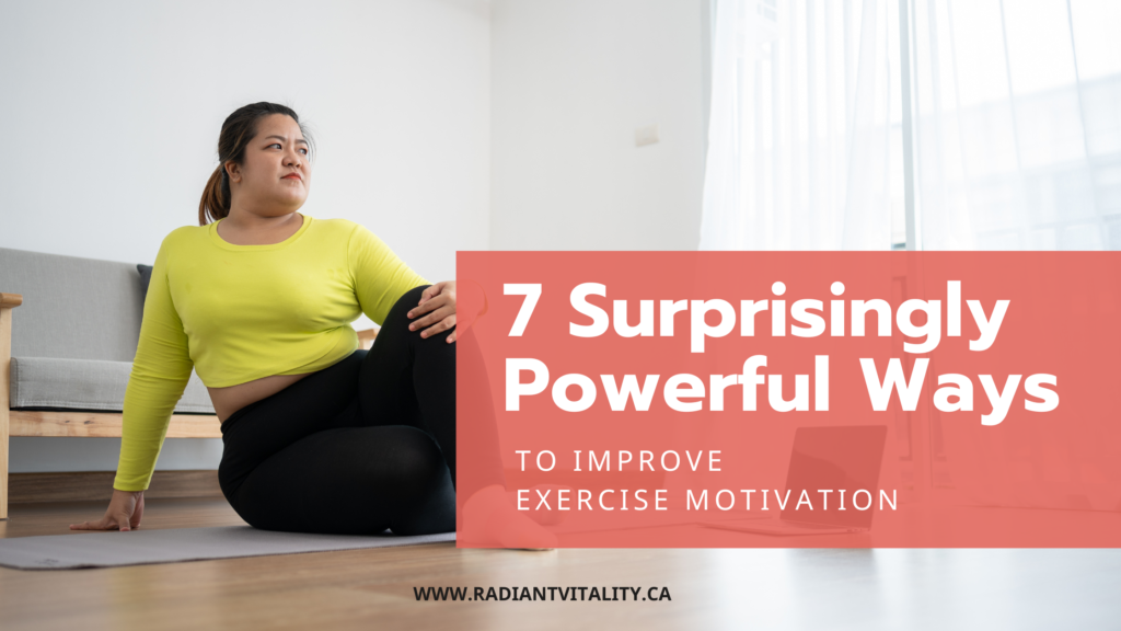 7 Surprisingly Powerful Ways to Improve Exercise Motivation - Radiant ...